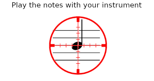 Game, play the notes with your instrument