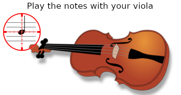Game : Play the notes with your viola